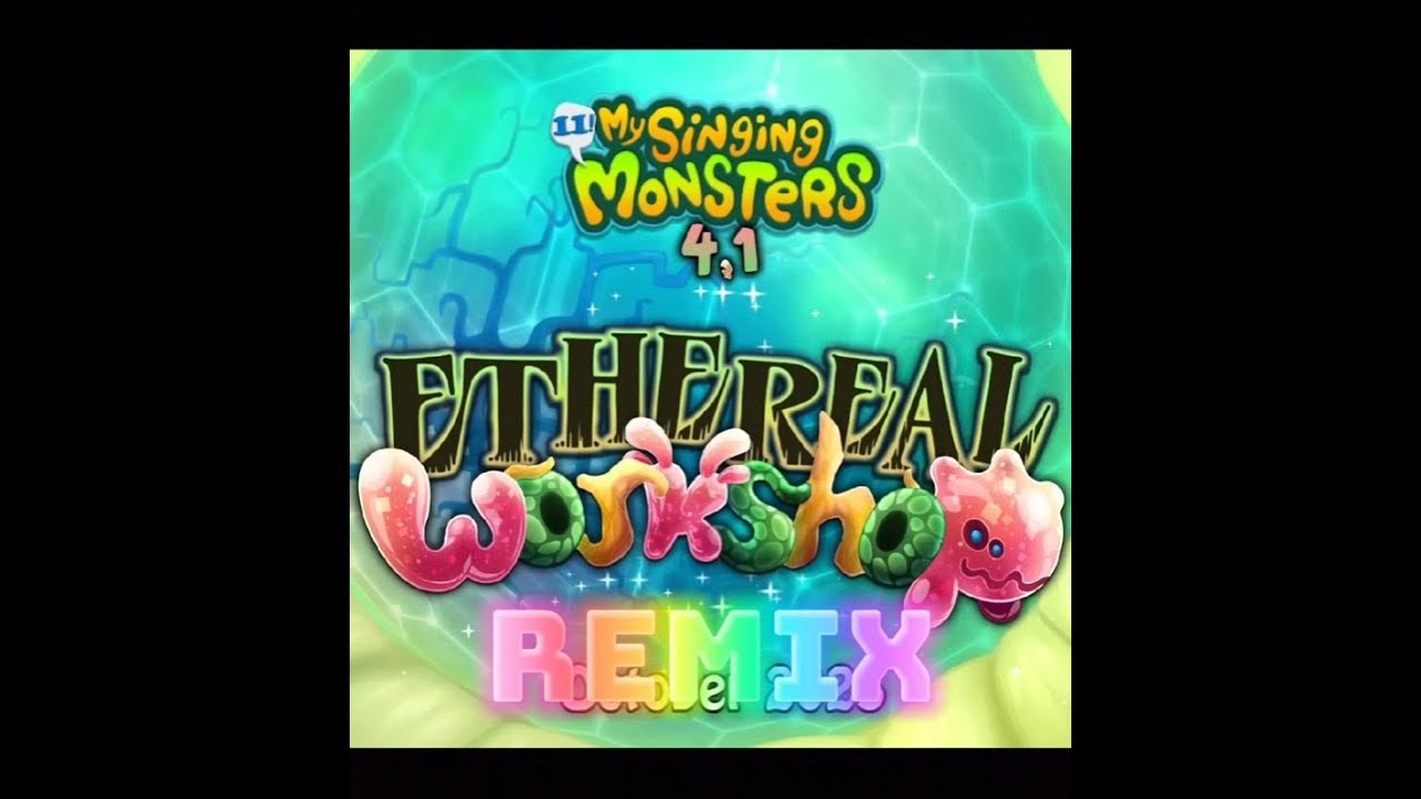 Ethereal Workshop Remix V1 - My Singing Monsters - YouTube
