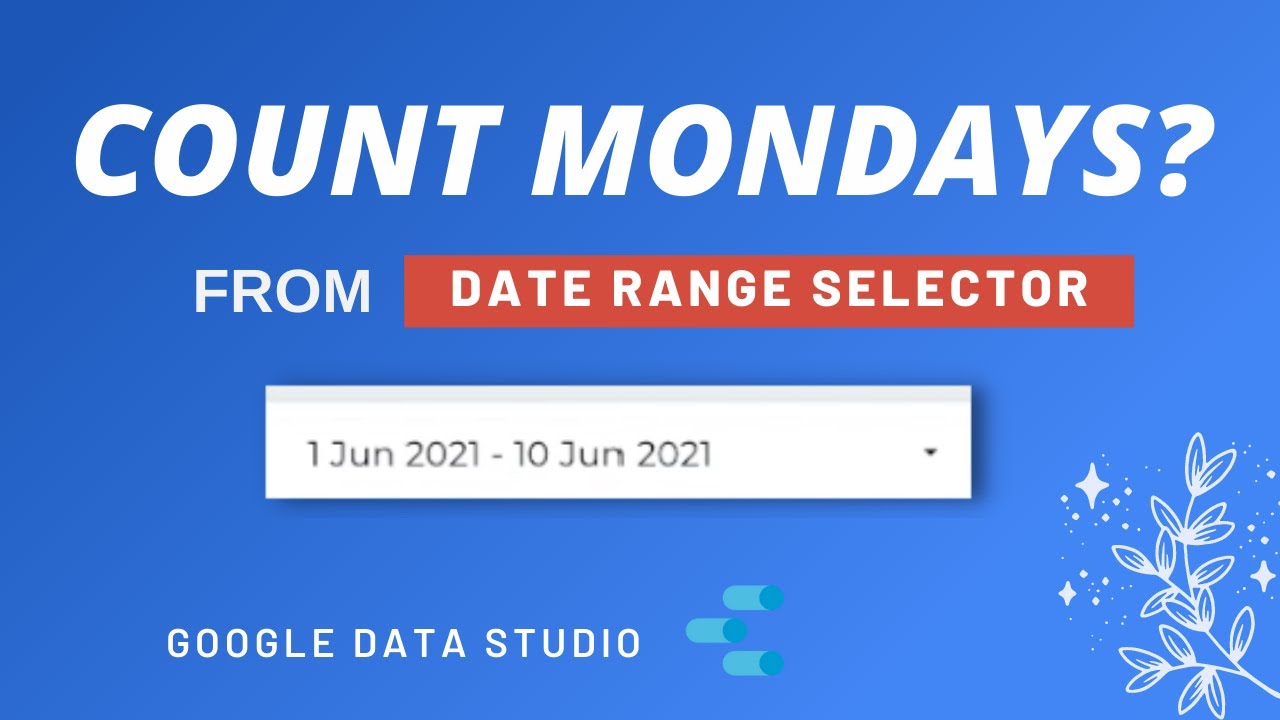 Data Studio Hacks Calculate No Of Weekdays In Date Range Selection Data Studio Hacks Calculate No Of Weekdays In Date Range Selection