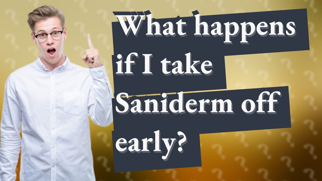 What Happens If I Take Saniderm Off Early YouTube what-happens-if-i-take-saniderm-off-early-youtube