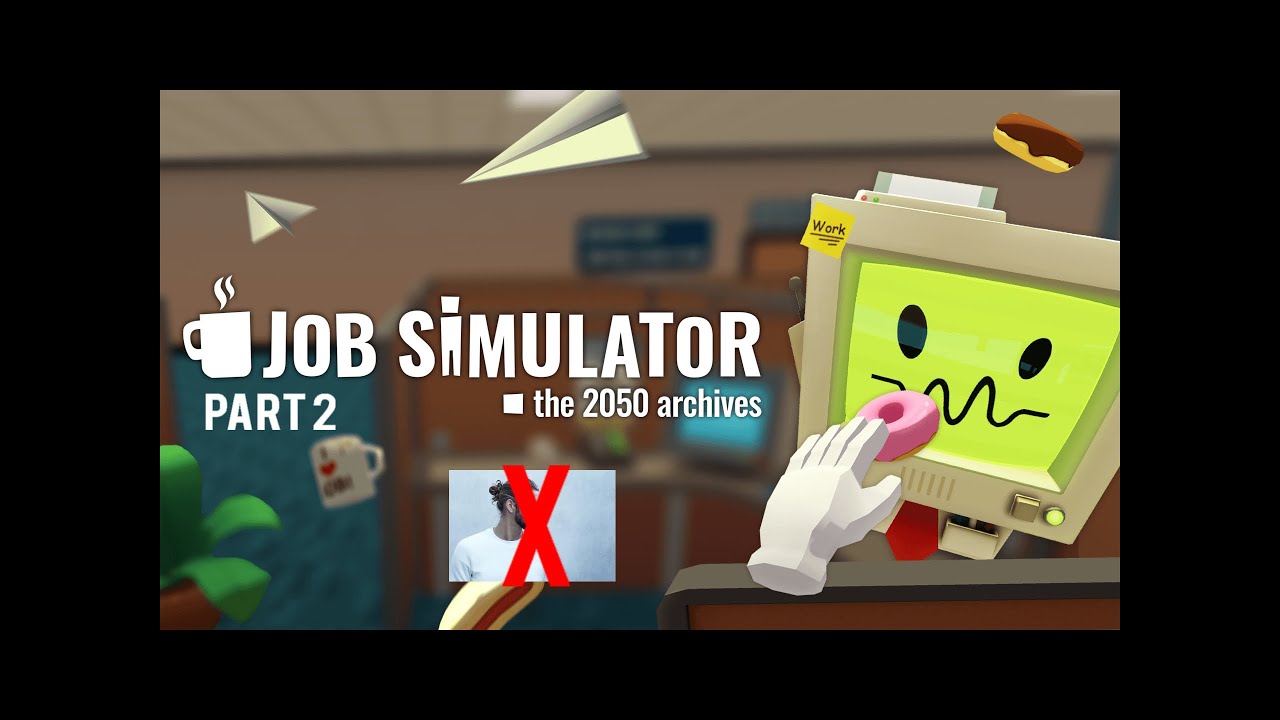 Job Simulator Part 2 - YouTube