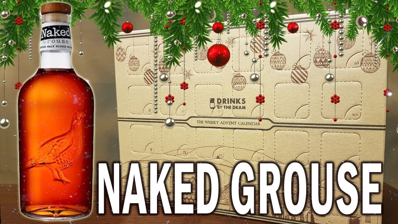 Whisky Advent Calendar (2017) - Day 9 – Naked Grouse - YouTube