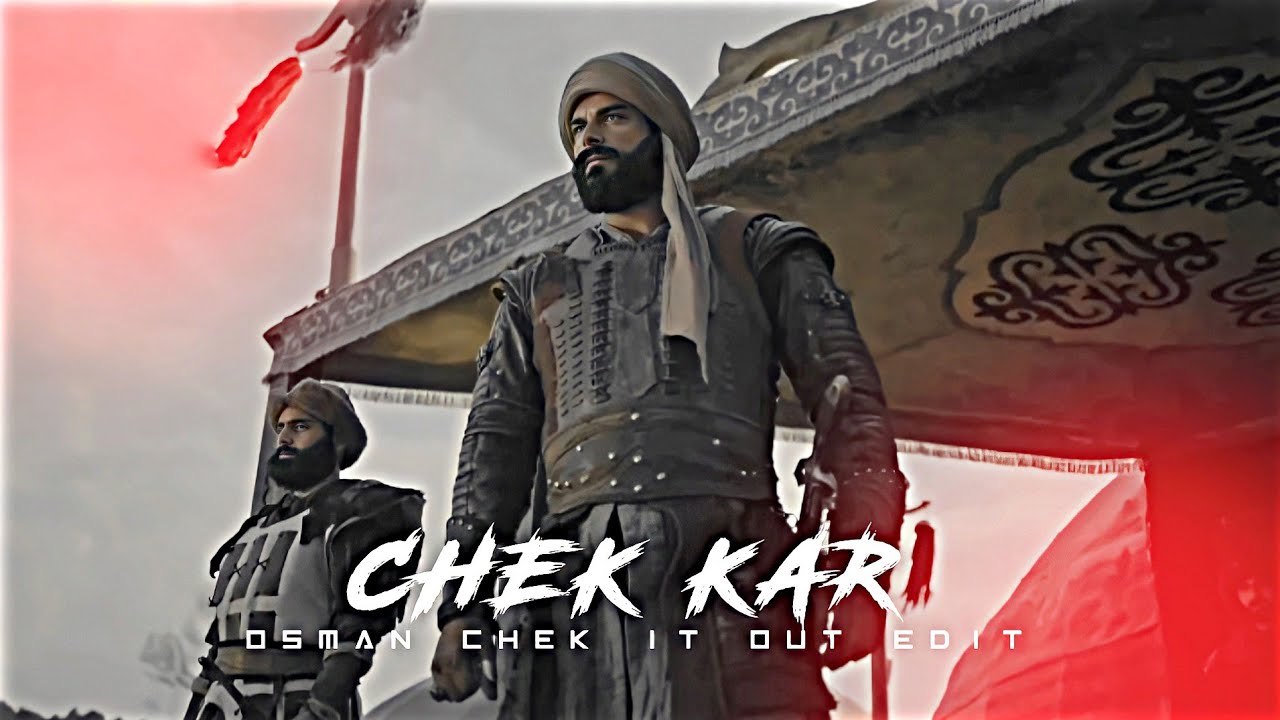 🥵osman bey🏹|🎵chek kar🎵| osman chek it out edit | #shorts - YouTube