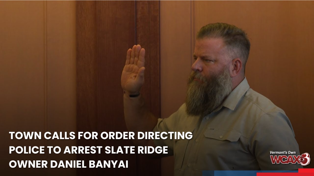 Town calls for order directing police to arrest Slate Ridge owner ...