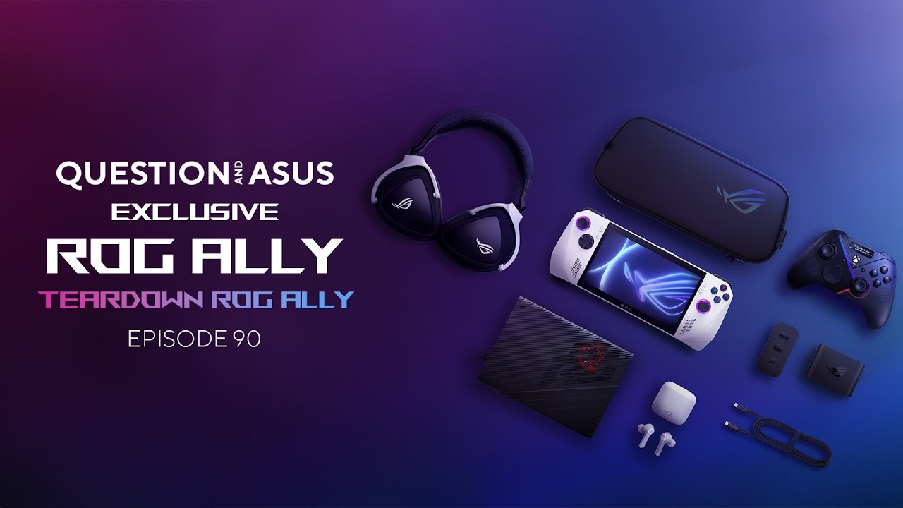 Episode 90 - ROG ALLY TEARDOWN - YouTube