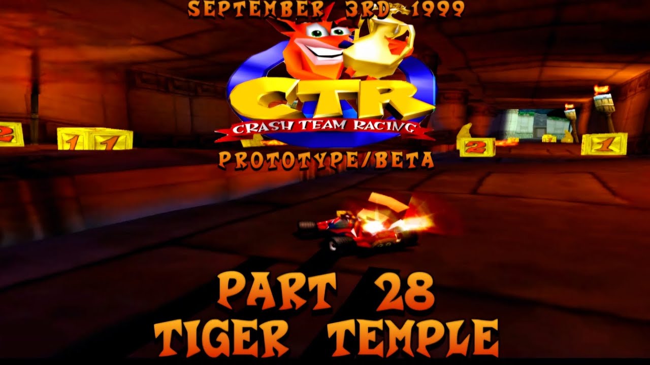 CTR Crash Team Racing Beta: (September 3, 1999) Part 28: Tiger Temple ...