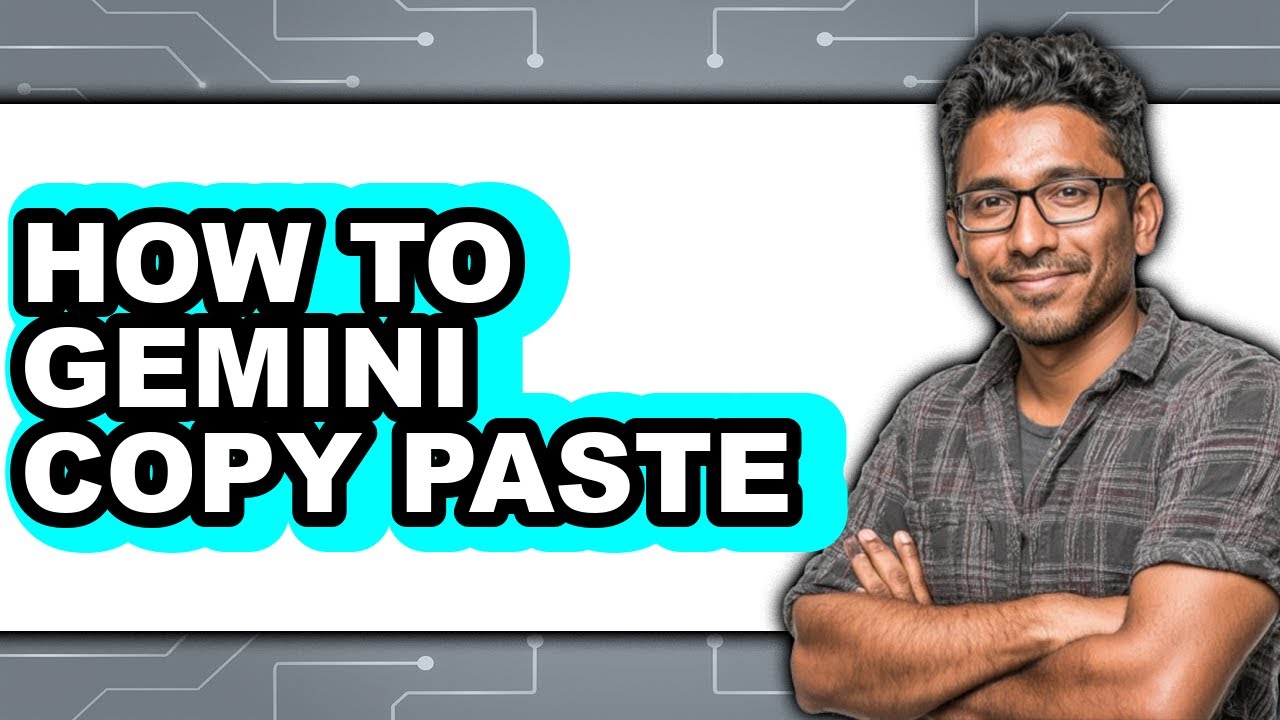 How To Gemini Copy Paste (Updated) - YouTube