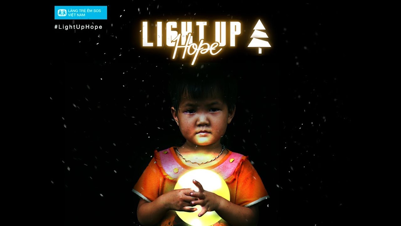 Thắp sáng hy vọng - Light up hope - YouTube