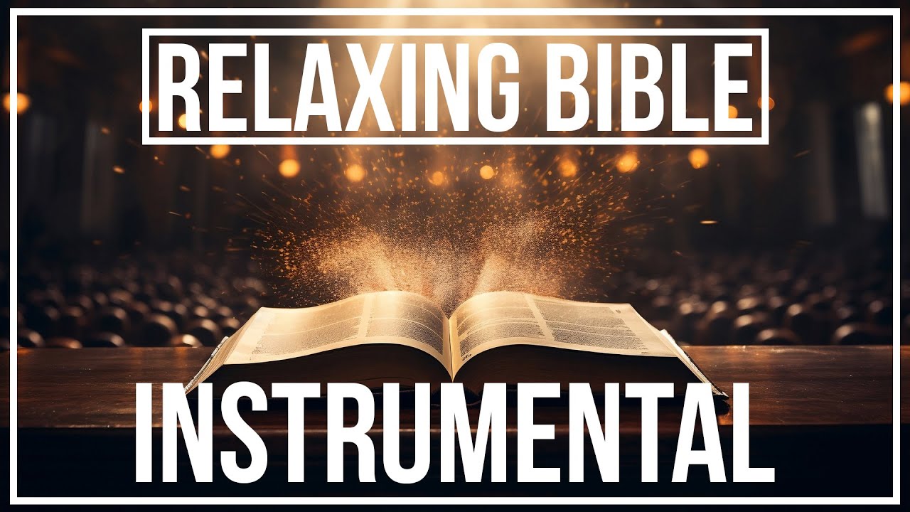 Relaxing Bible Instrumentals Peaceful Christian Music For Prayer And ...