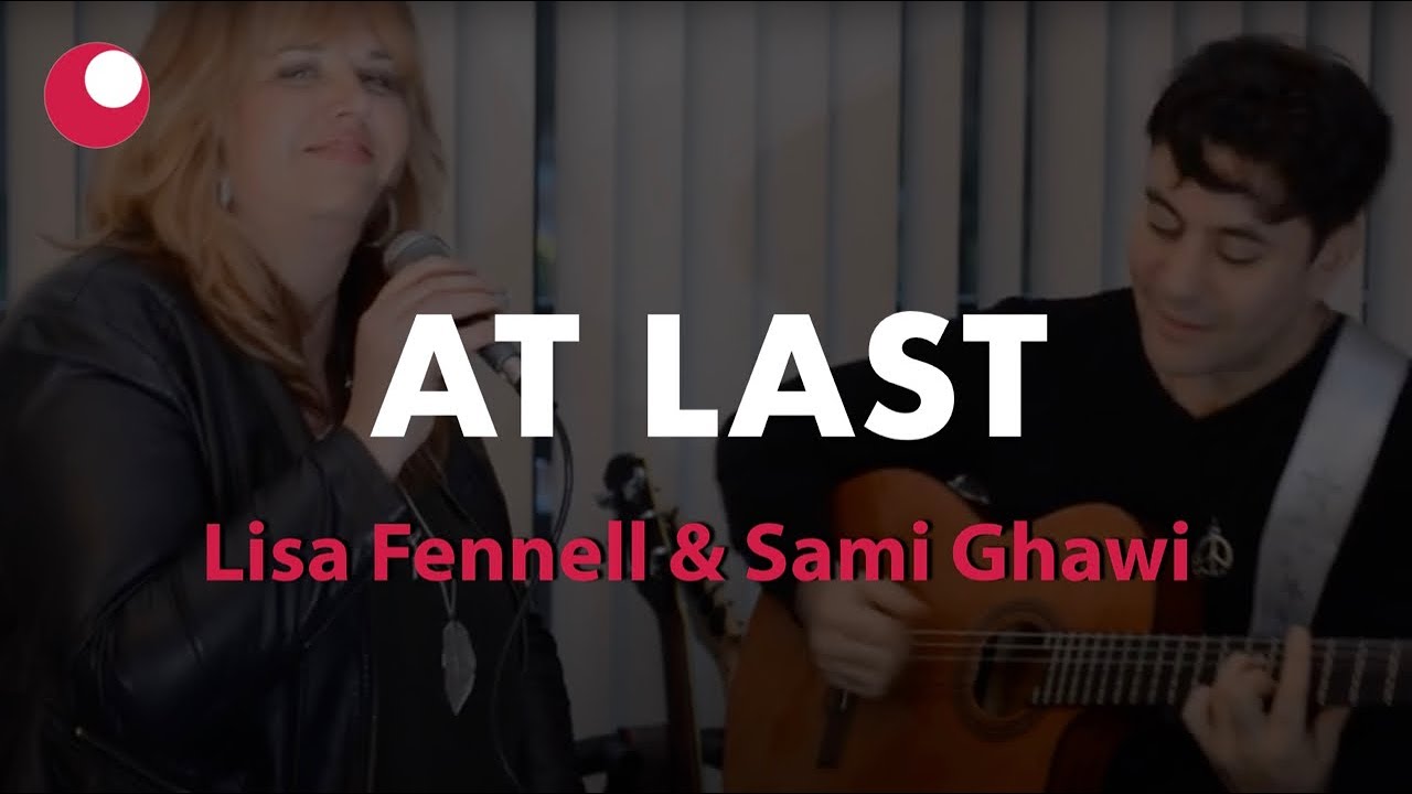 AT LAST (Etta James cover) - Lisa Fennell & Sami Ghawi - YouTube