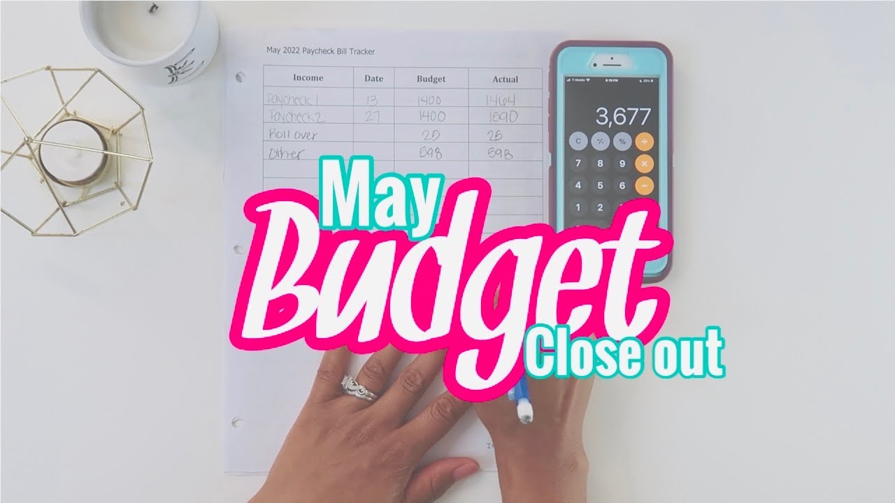 Budget Close Out | End of May #Budget | #Budgeting | #Debt Free Journey ...