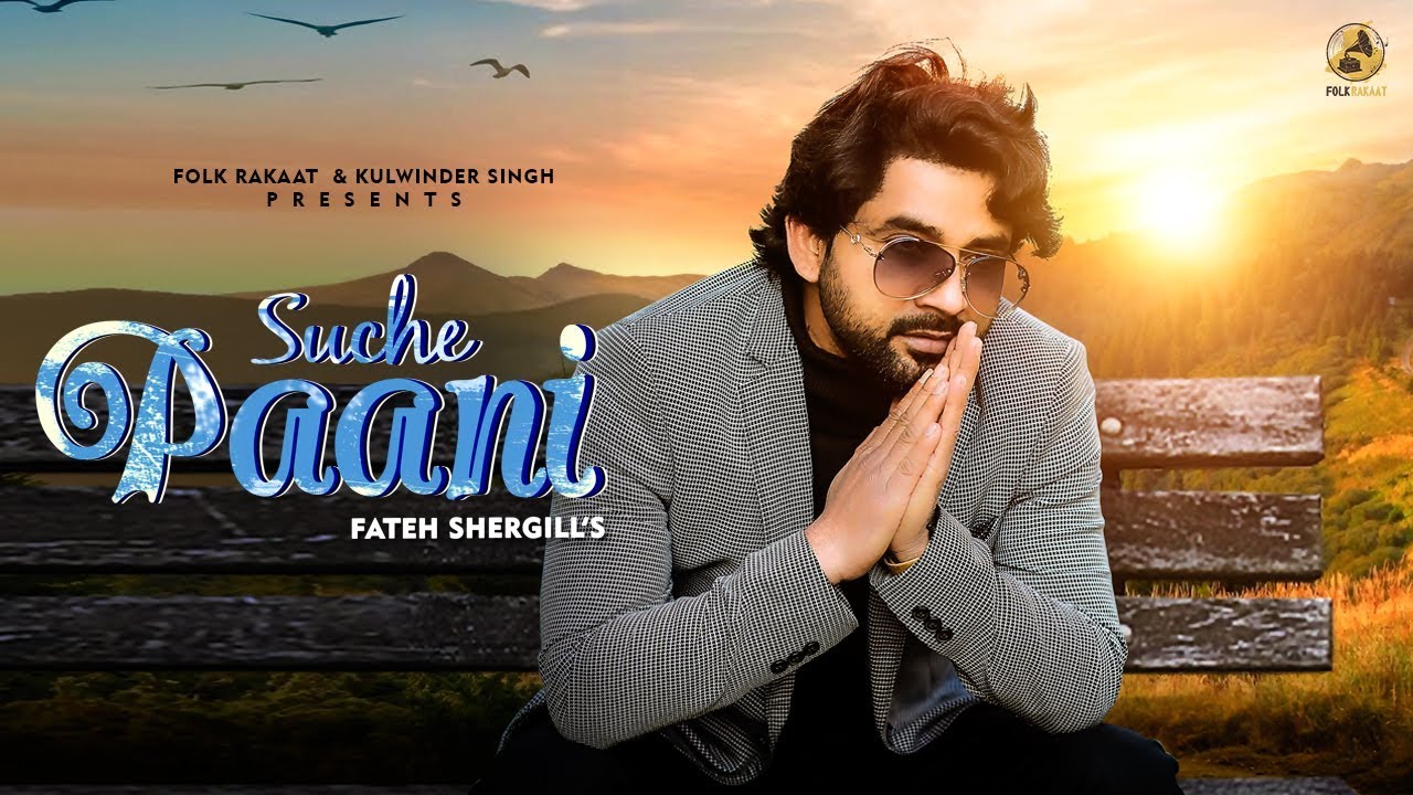 Suche Paani (Official Video) Fateh Shergill | 2020 | Folk Rakaat - YouTube