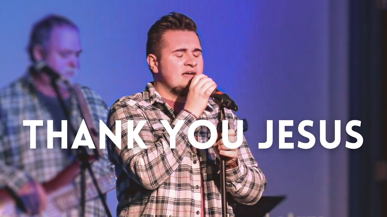 "Thank You Jesus" - YouTube