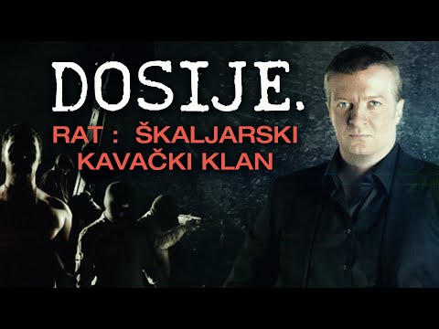 DOSIJE - RAT: Škaljarski - Kavački klan (UDARNA PRIČA)