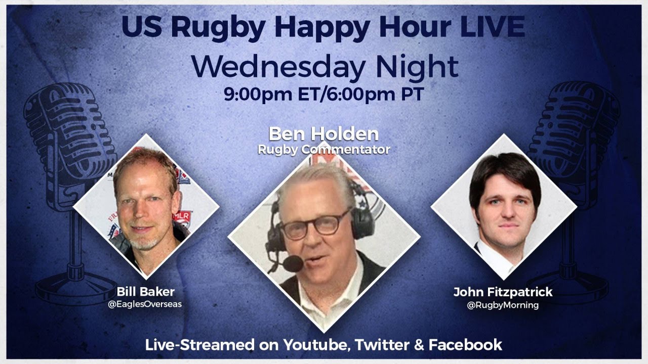 US Rugby Happy Hour LIVE, Rugby Commentator, Ben Holden - YouTube