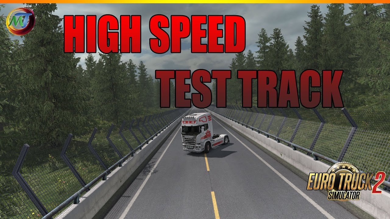 ETS2 MODS - Hight Speed Test Track - ETS2 1.36 - 1.37 - YouTube