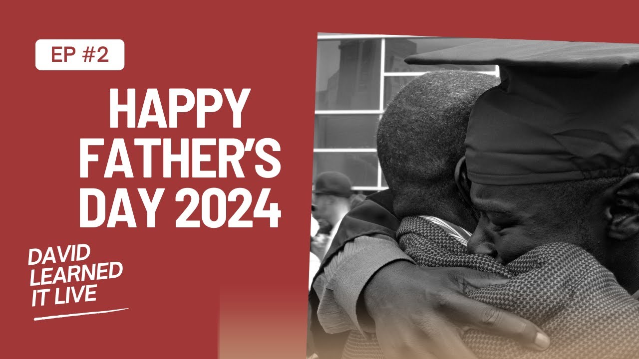 Happy Father's Day 2024: David Learned It Live Episode 2 - YouTube
