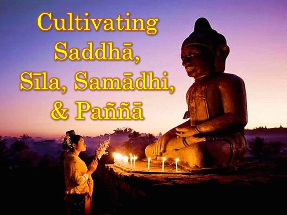 "Cultivating Saddhā, Sīla, Samādhi, Paññā" by Bhante Punnaji - YouTube
