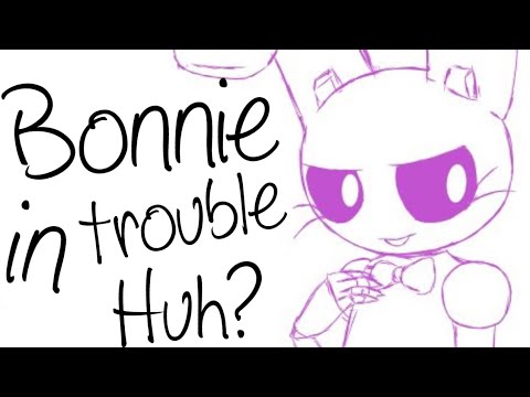 [FNAF] Bonnie May Be In Trouble, huh? - YouTube