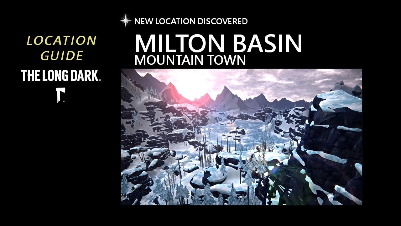 Location: Milton Basin - Mountain Town, The Long Dark - YouTube
