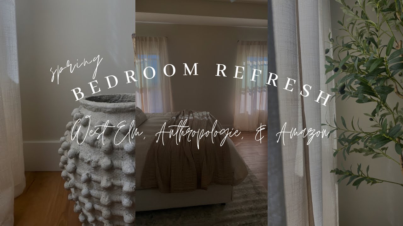 2023 NEUTRAL BEDROOM REFRESH ||ANTHROPOLOGIE, WEST ELM, & MORE ...