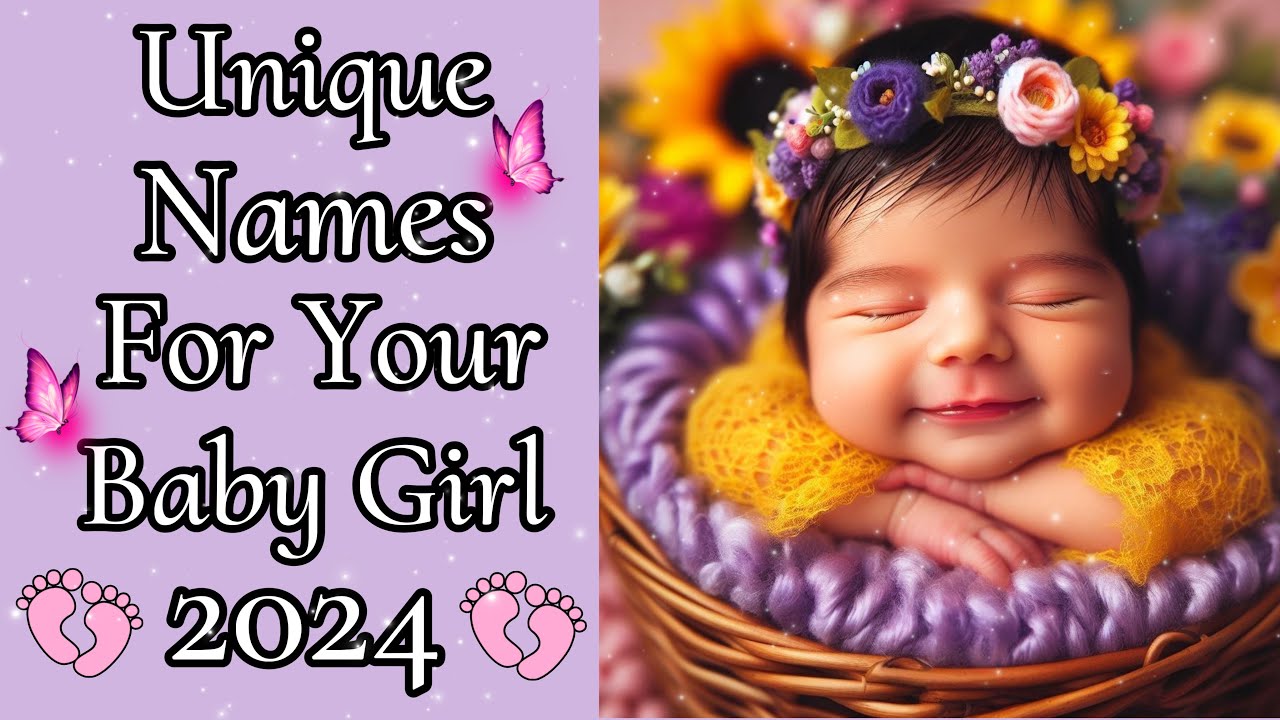 50+ Unique Baby Girl Names 2024 || New Baby Girl Names || Baby Girl ...
