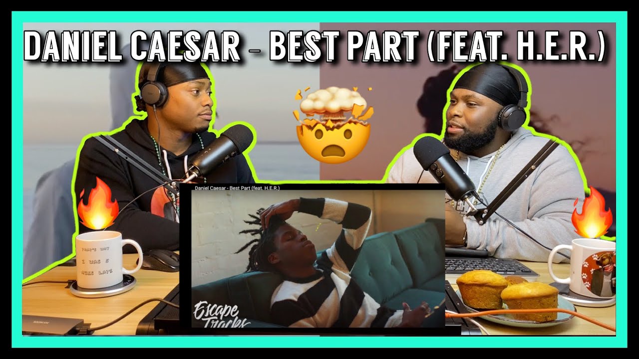 Daniel Caesar - Best Part (feat. H.E.R.)| Brothers Reaction!!!!! - YouTube