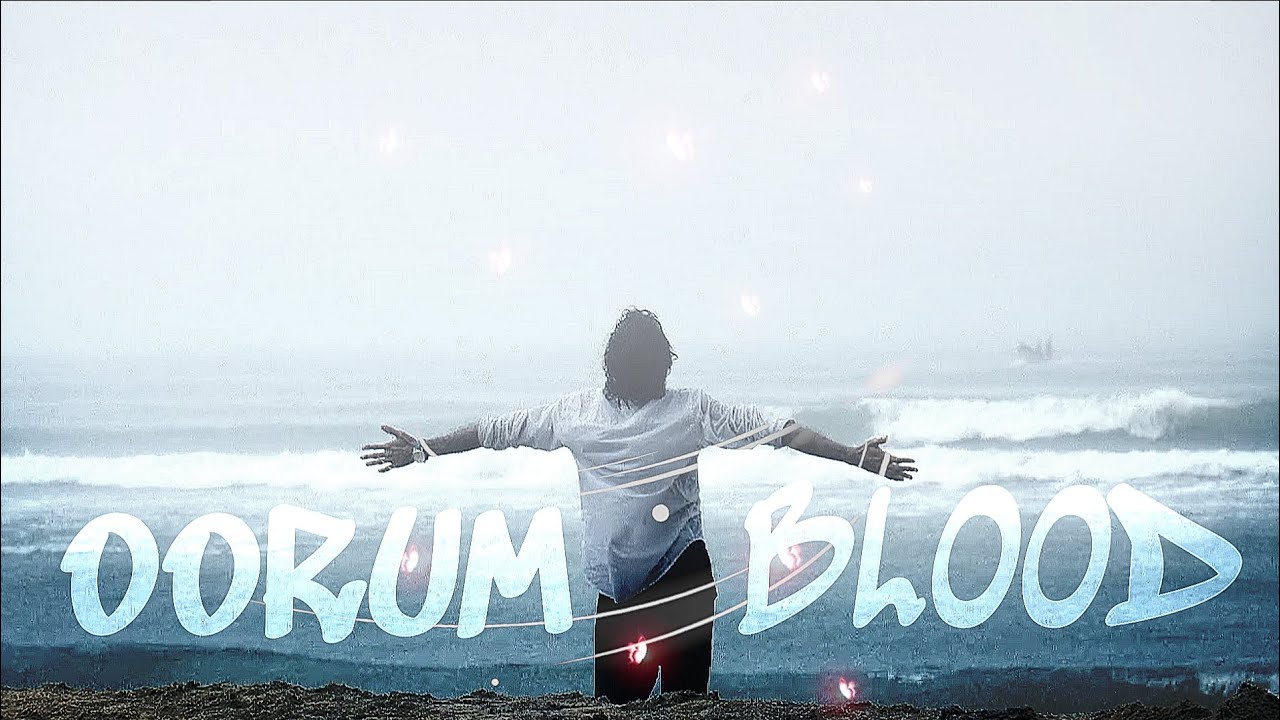 Oorum blood ⚡︎ edit whatsapp status ♬⋆.˚ - YouTube