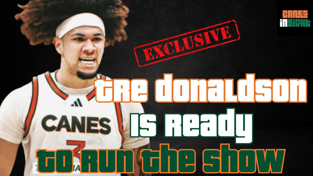 Tre Donaldson is ready to RUN THE SHOW at Miami! | New Canes PG sits ...