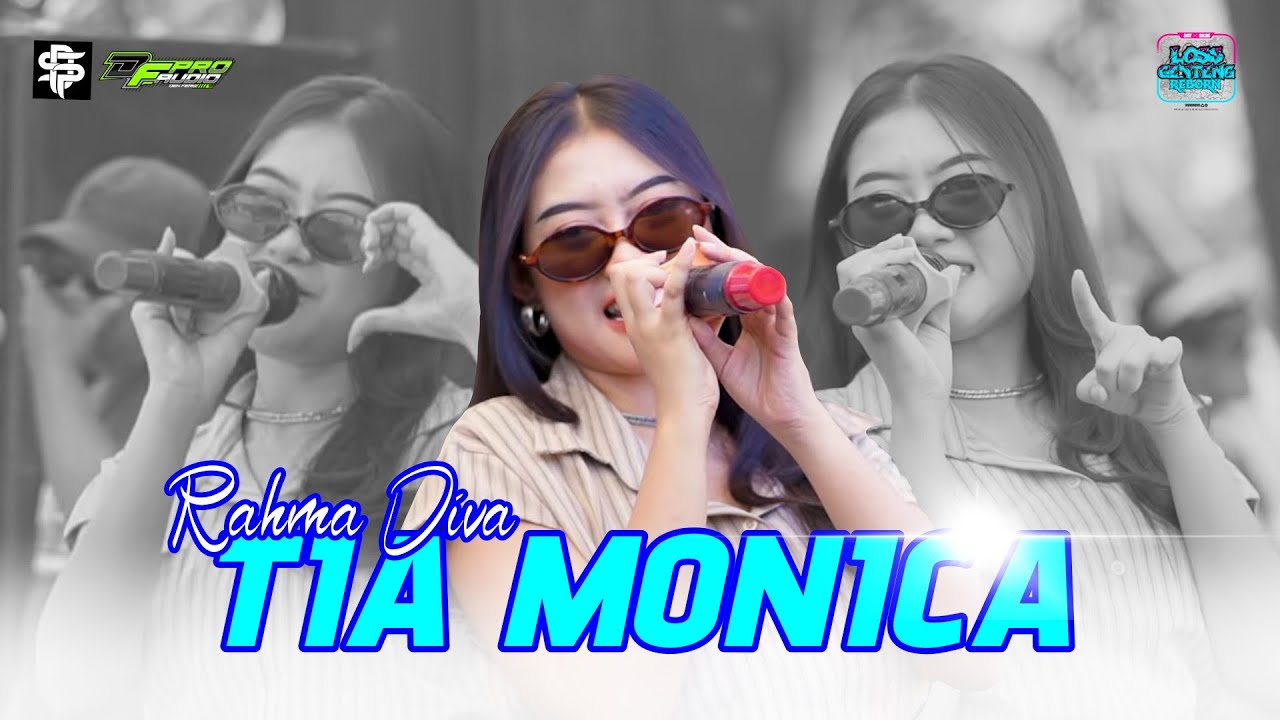 TIA MONICA - RAHMA DIVA // ONE PRO Live LOSSGENTENG REBORN 2K25 - YouTube