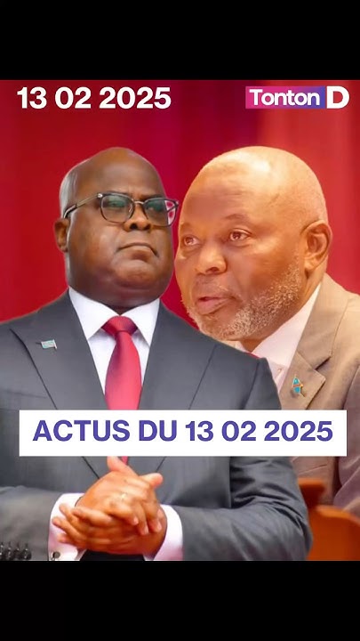 Actus du 13 02 2025 #felixtshisekedi #kinshasa🇨🇩 #vitalkamerhe #RDC #Kinshasa #goma - YouTube