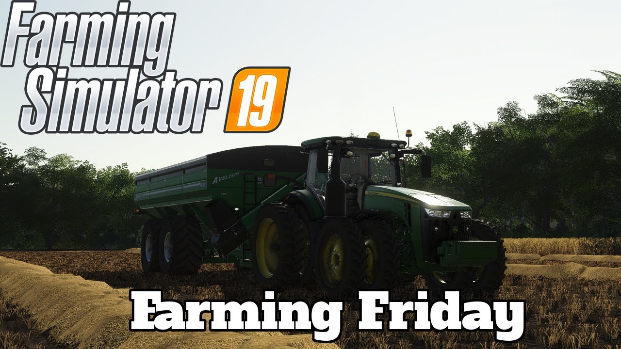 Farming Friday! ( Farming Simulator 19 l PC ) - YouTube