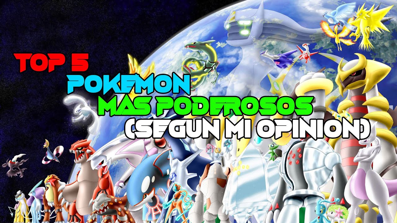 Top 5 Pokemon Mas Poderosos Segun Angel Loquendo 2 Youtube
