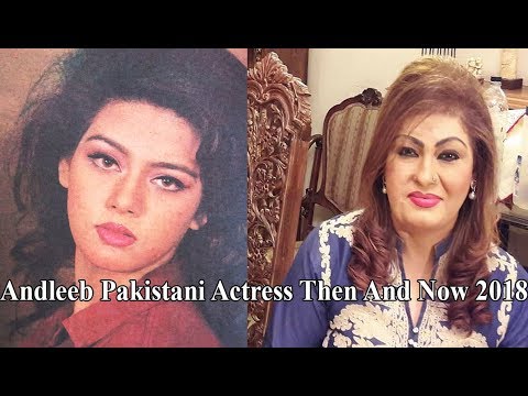 Andleeb Pakistani Actress Then And Now 2018 - YouTube