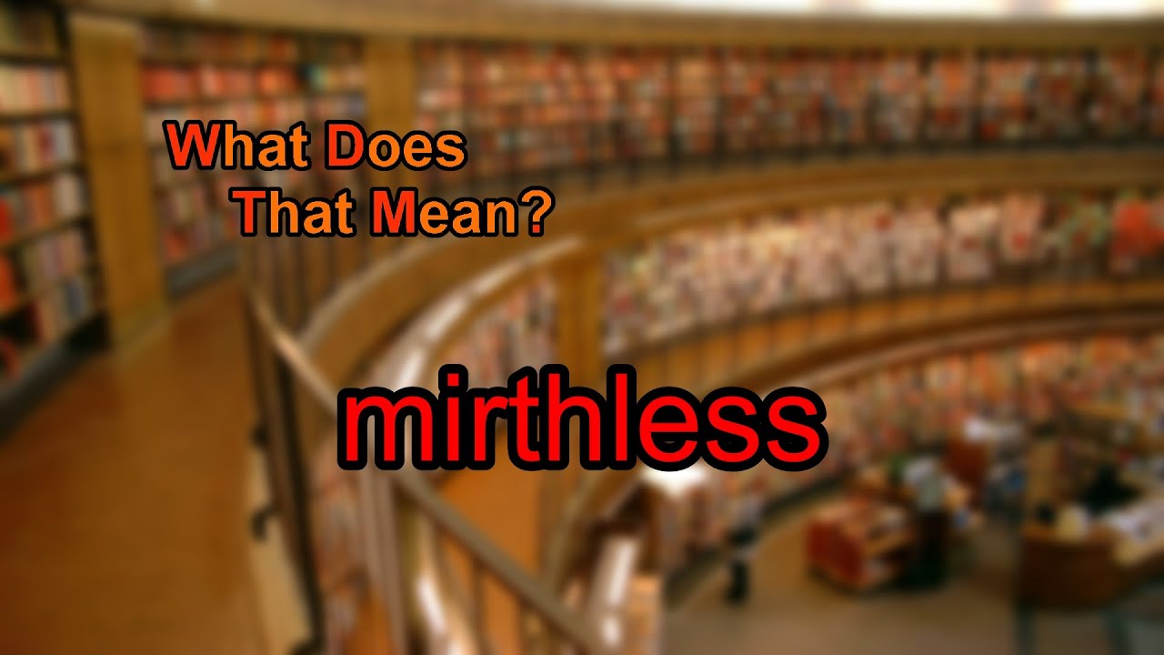 What does mirthless mean? - YouTube