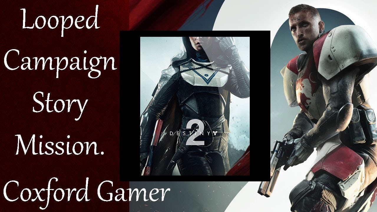 Let's Play Destiny 2 Campaign Story Mission Looped Playthrough ...