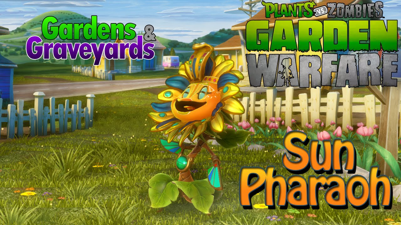 Plants vs Zombies Garden Warfare - Gardens & Graveyards (Sun Pharaoh ...