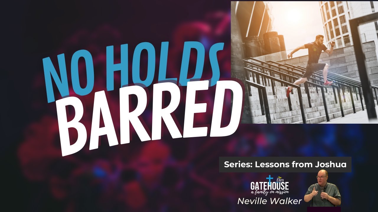 No Holds Barred | Neville Walker @gatehousechurch - YouTube