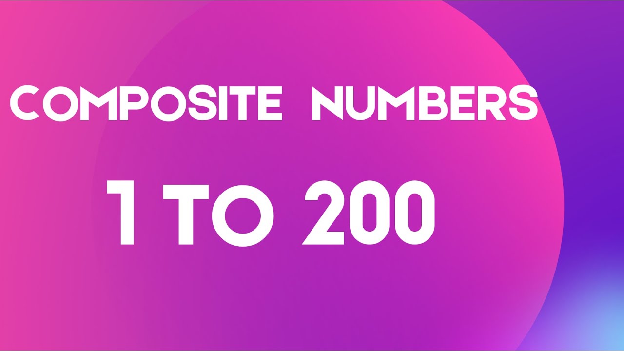 Composite Numbers 1 To 200 List Of Composite Numbers From 1 To 200 composite-numbers-1-to-200-list-of-composite-numbers-from-1-to-200