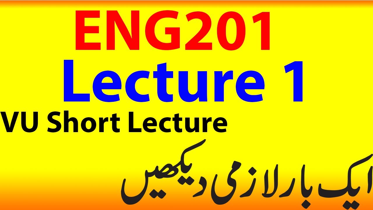 Eng201 Lecture 1 Vu Short Lecture Business And Technical English Lecture 1 Youtube