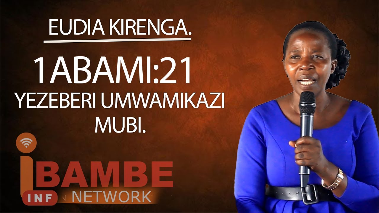 EUDIA KIRENGA MUCYIGISHO CYIZA. YEZEBERI UMUGORE MUBI CYANE INGARUKA Z ...