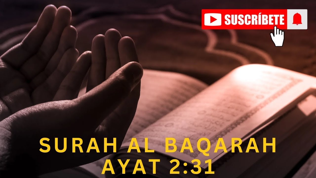 Surah Baqara Ayyat 31 Understand Qur an farhathashmi quran famuos ...