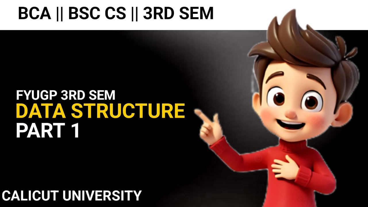 FYUGP | BSC CS, BCA | DATA STRUCTURE | PART 1 | CALICUT UNIVERSITY ...