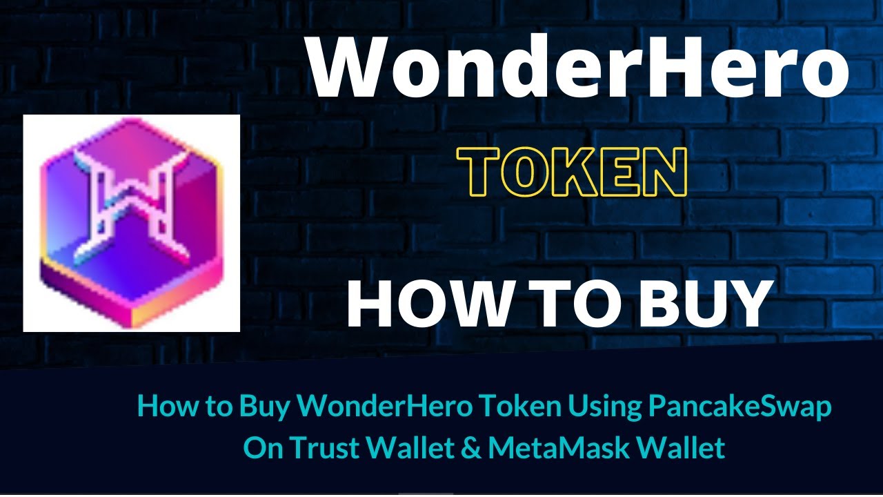 How to Buy WonderHero Token (WND) Using PancakeSwap On Trust Wallet OR ...