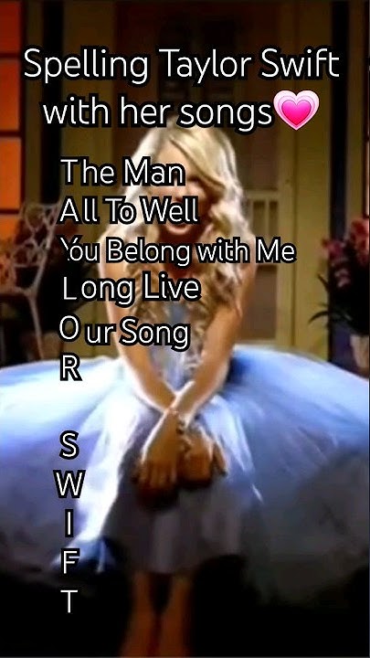 Spelling Taylor Swift with her songs||I love this trend - YouTube