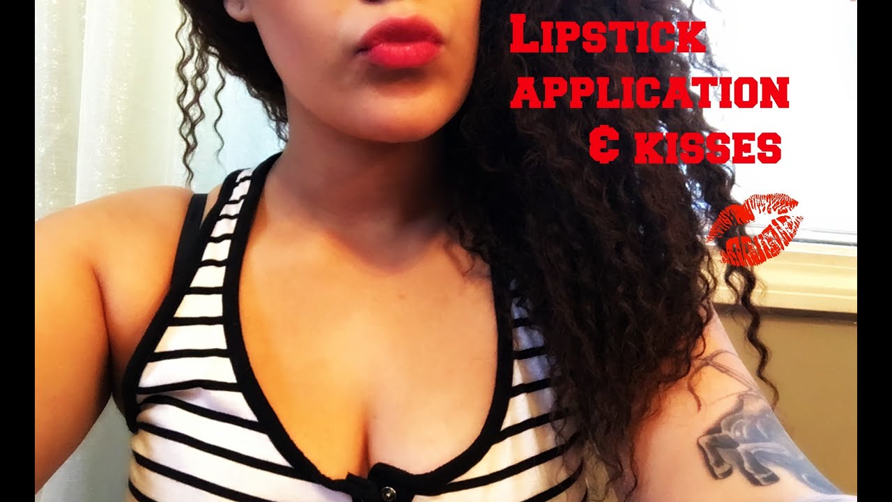 Asmr Lipstick Application And More Kisses Youtube