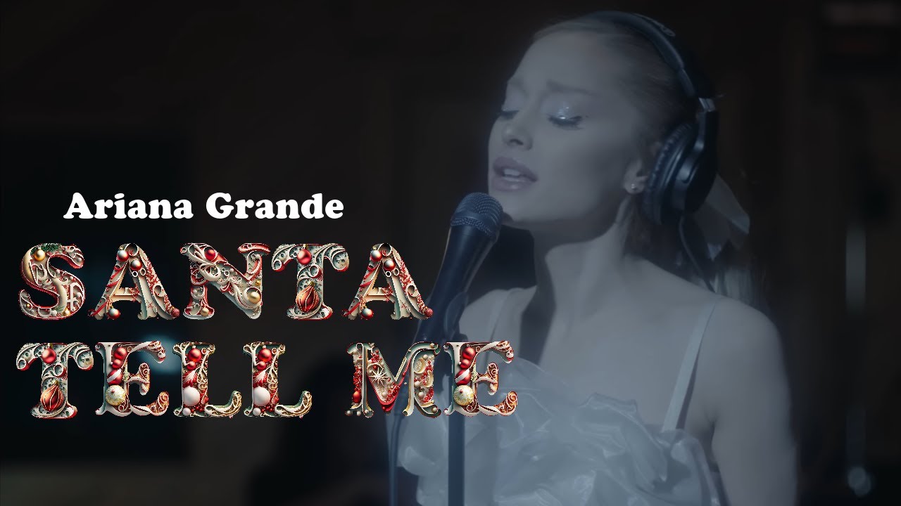 Ariana Grande - Santa Tell Me (Official Video) - YouTube