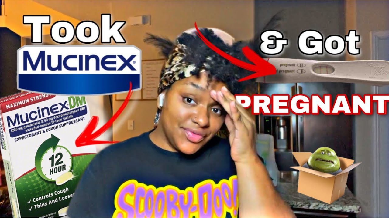 I Didnt Know Taking Mucinex Would Get Me Pregnant Fast 😳😱 Youtube