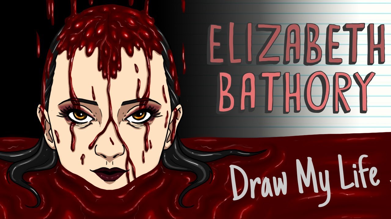 THE COUNTESS ELIZABETH BATHORY | Draw My Life - YouTube