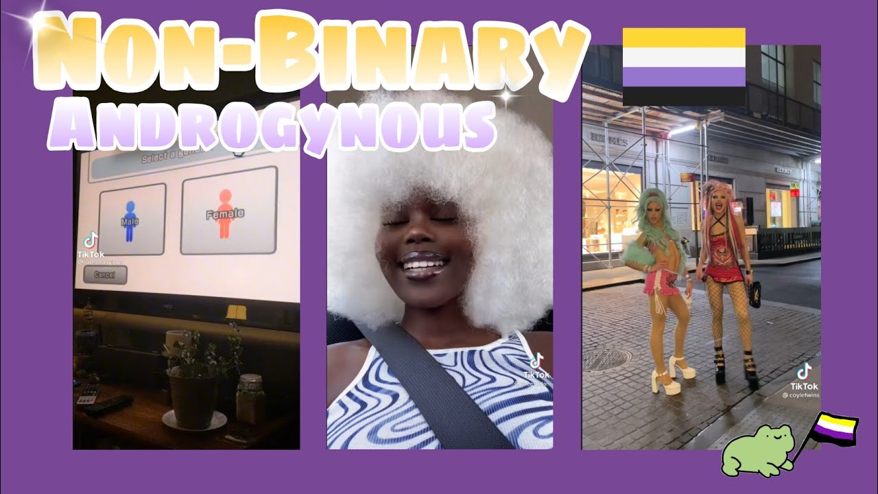 NonBinary & Androgynous TikToks - YouTube