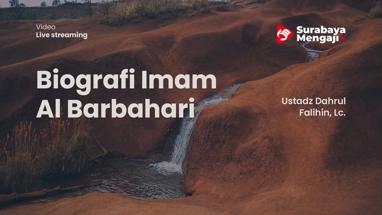 Biografi Imam Al Barbahari - Ustadz Dahrul Falihin, Lc - YouTube